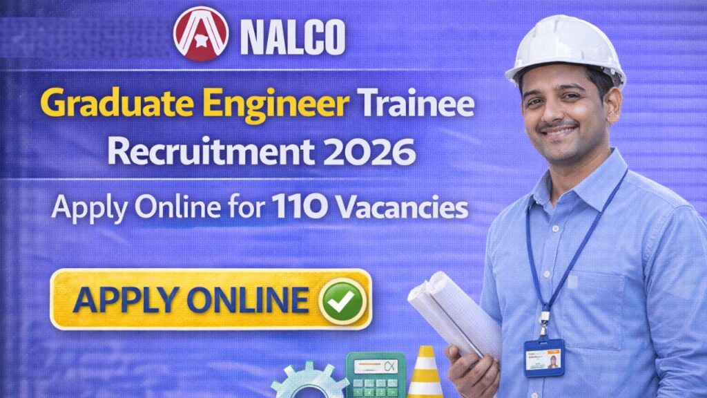 NALCO Graduate Engineer Trainee Recruitment 2026 – Apply Online for 110 ...